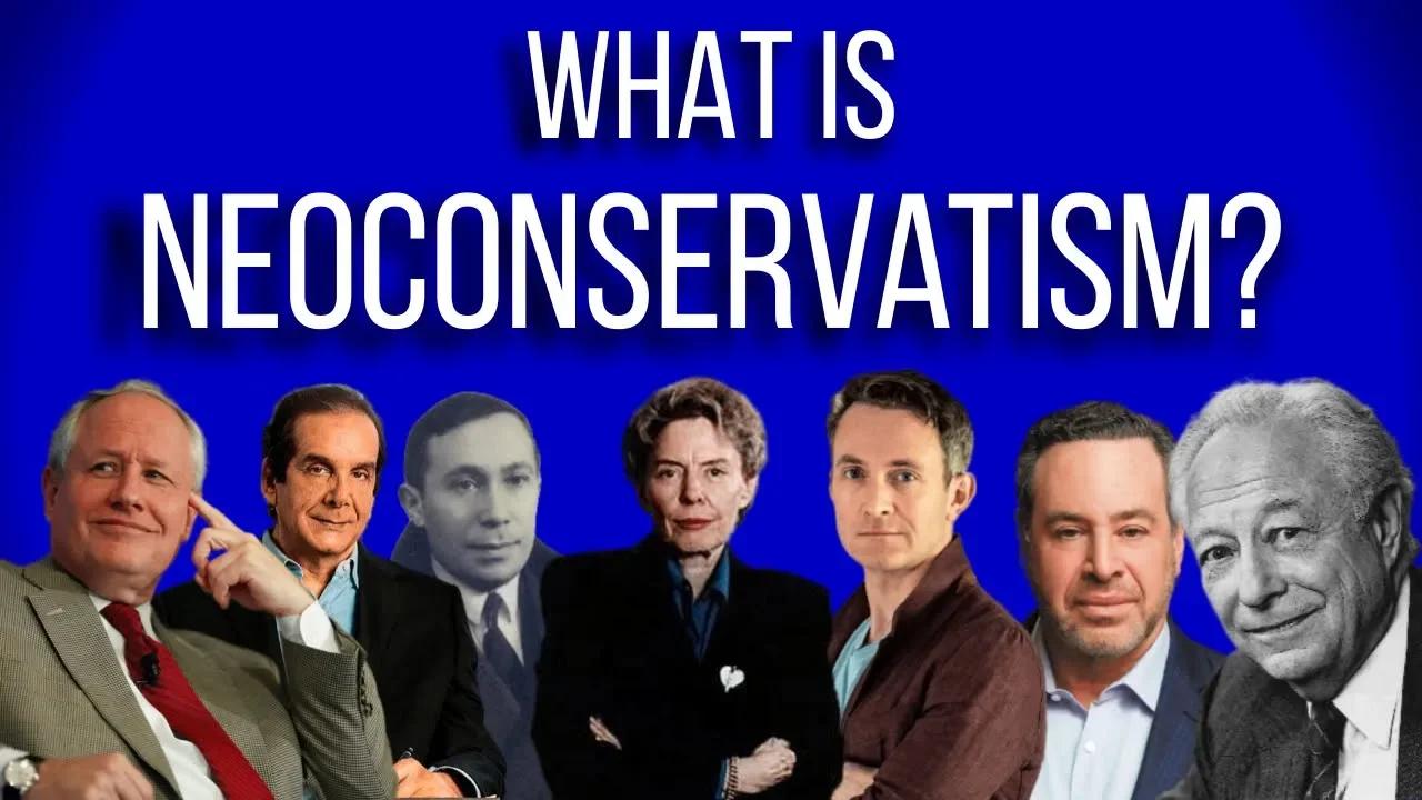 What is Neoconservatism? What Do Neoconservatives Believe?