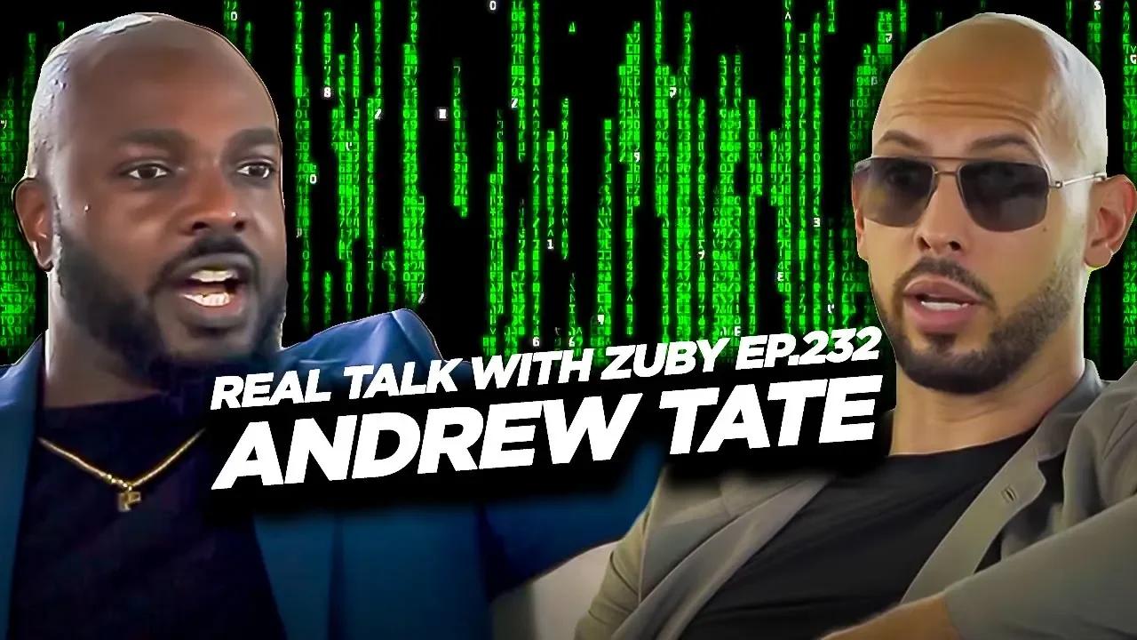 Andrew Tate Vs The Matrix - EXCLUSIVE Interview | Real Talk with Zuby ...