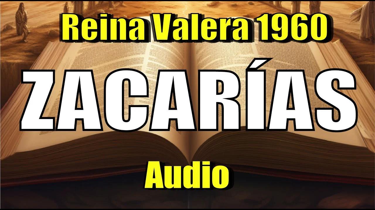LA BIBLIA EN AUDIO "ZACARÍAS" REINA VALERA 1960 ANTIGUO TESTAMENTO