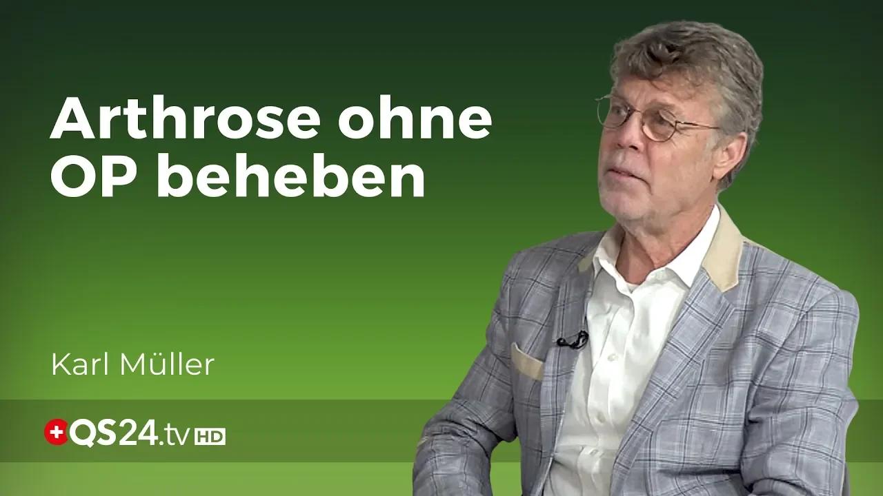 Schmerzfrei trotz Arthrose | Karl Müller | Naturmedizin | QS24 ...