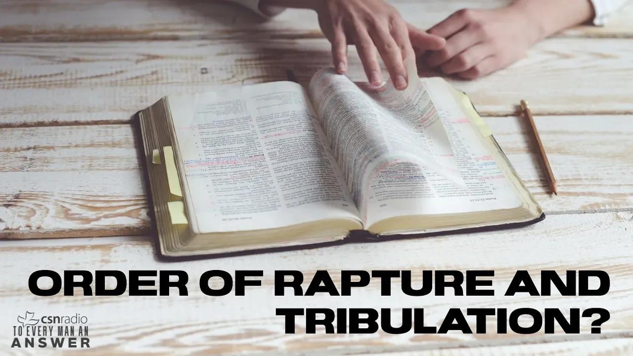Order of Rapture and Tribulation?
