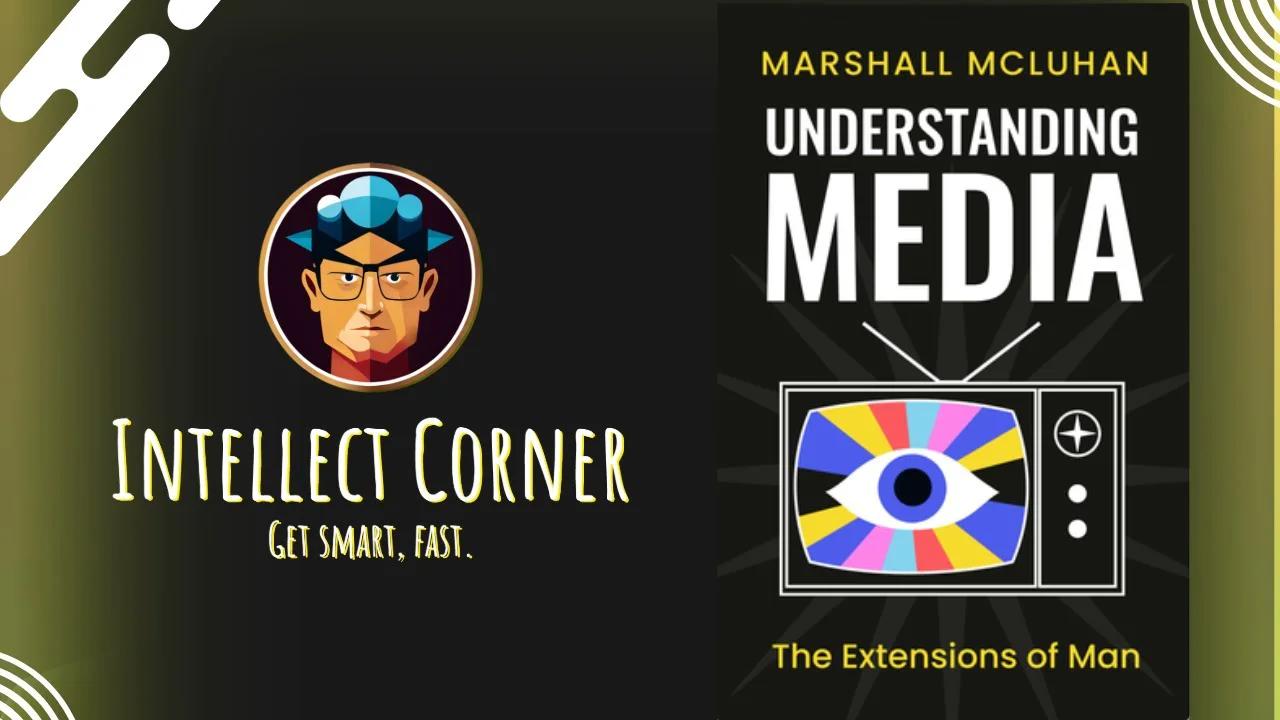 Understanding Media by Marshall McLuhan