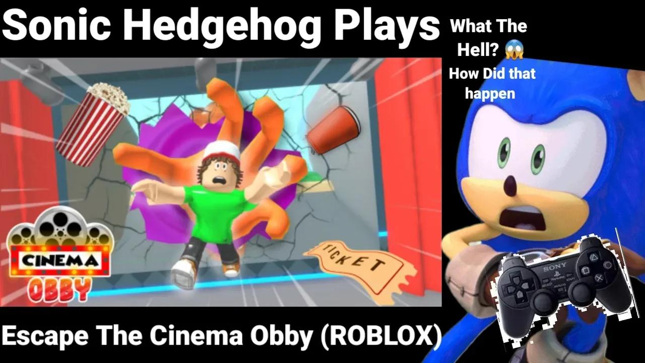 Sonic Hedgehog Plays Escape The Cinema Obby (ROBLOX)