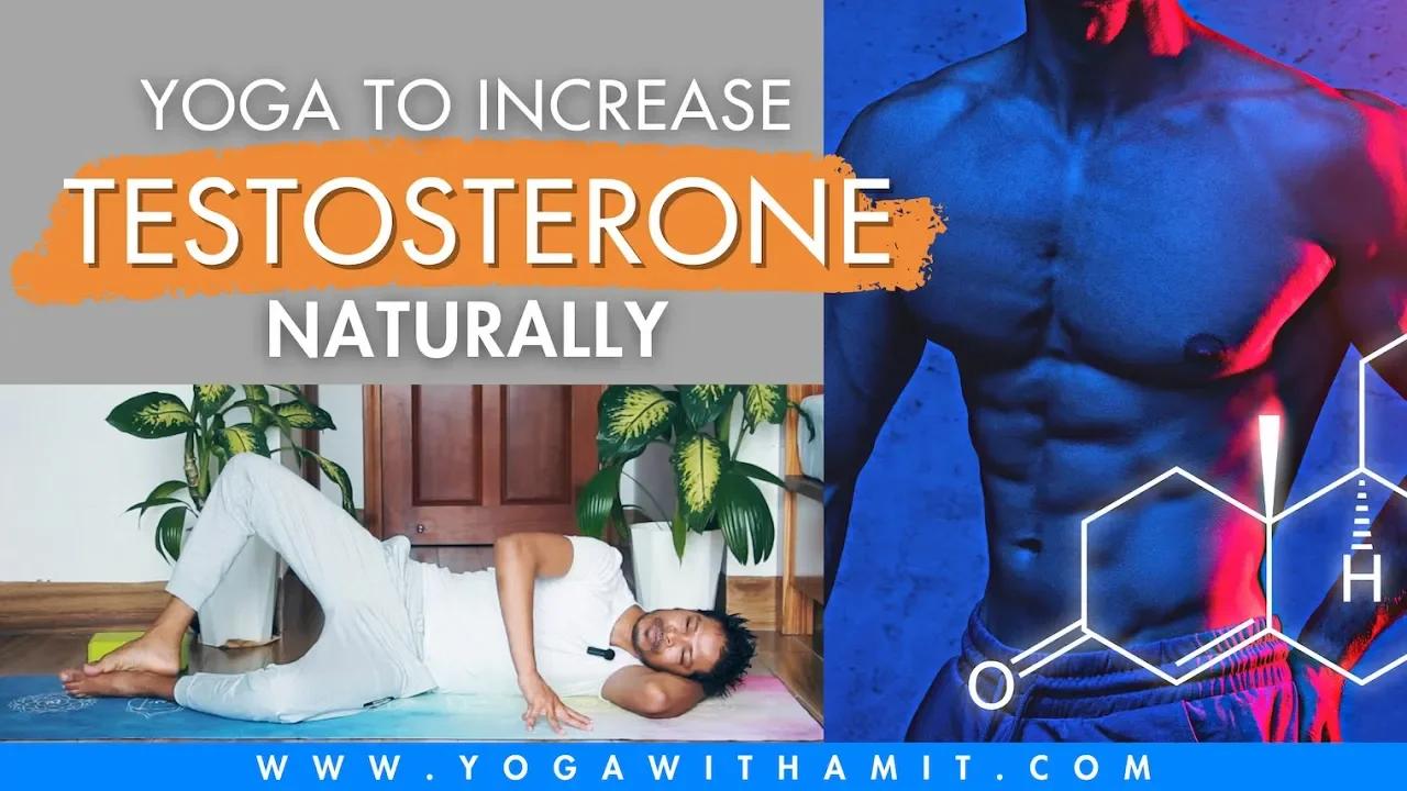 Best Yoga Exercises to Increase Testosterone Levels Naturally