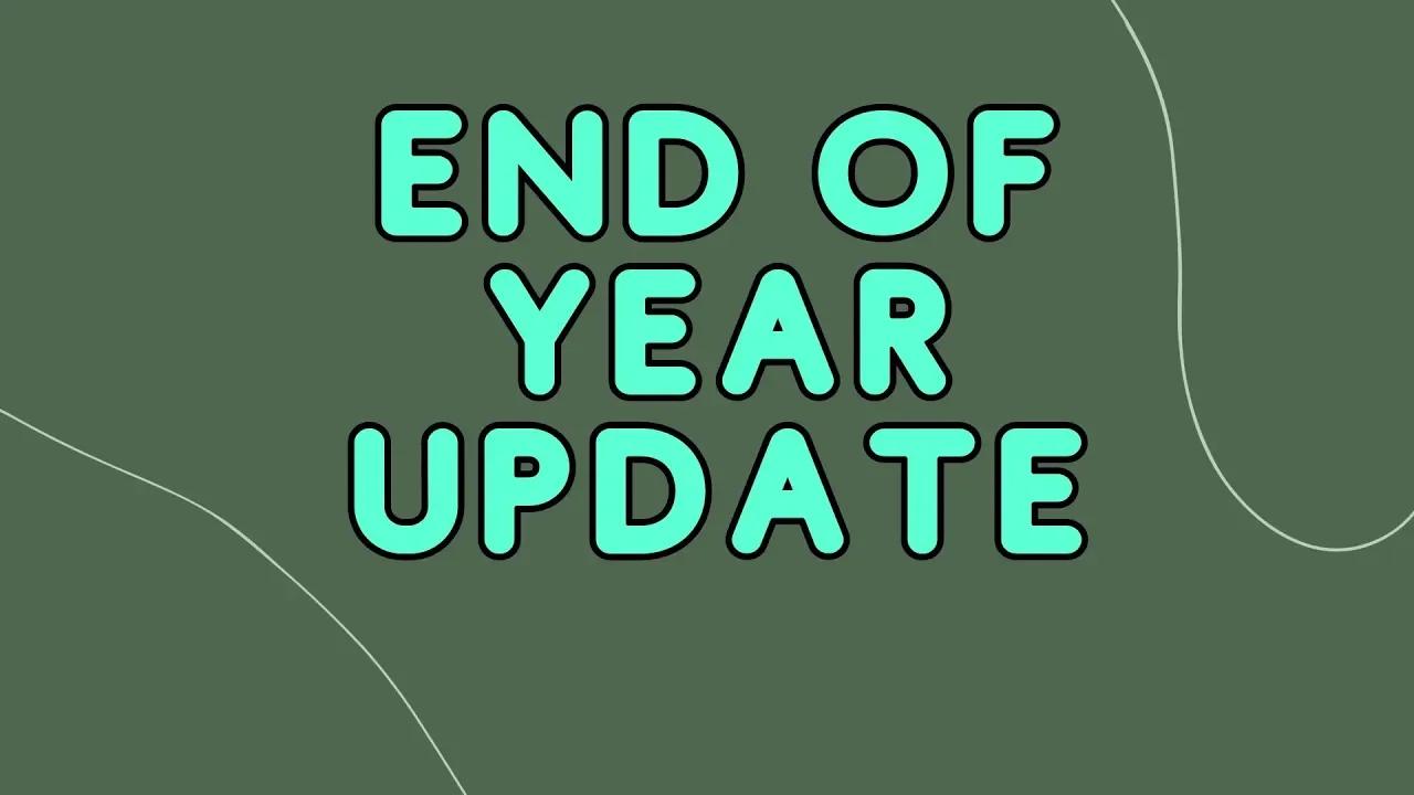 End of the Year Update And New Channel Direction