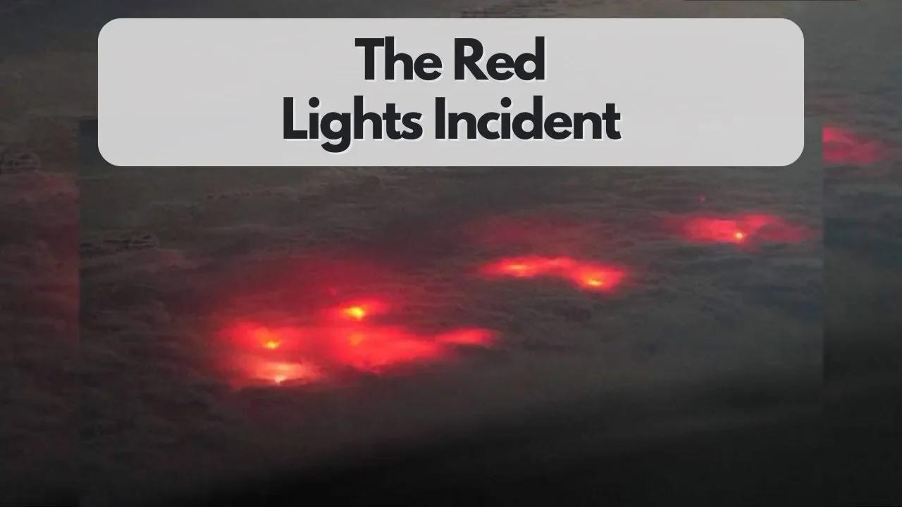 The Red Lights Incident & More Strange Things