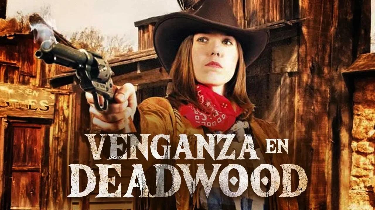 Venganza en Deadwood | Western | Aventuras | Peliculas Completas en Espanol Latino