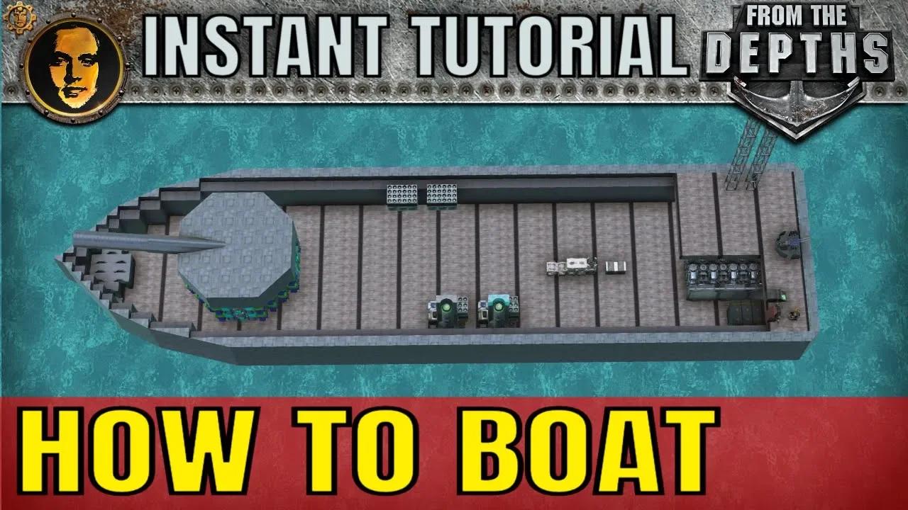 How To Boat - From The Depths INSTANT Tutorial
