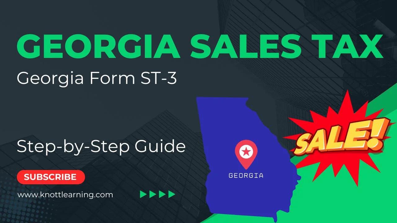 Georgia Sales Tax Return - Form ST-3 (Sales and Use Tax Return) Step-by ...