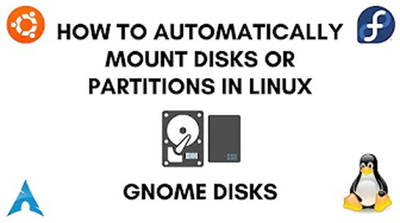 How To Automatically Mount Partitions Or Hard Drives In Linux Gnome