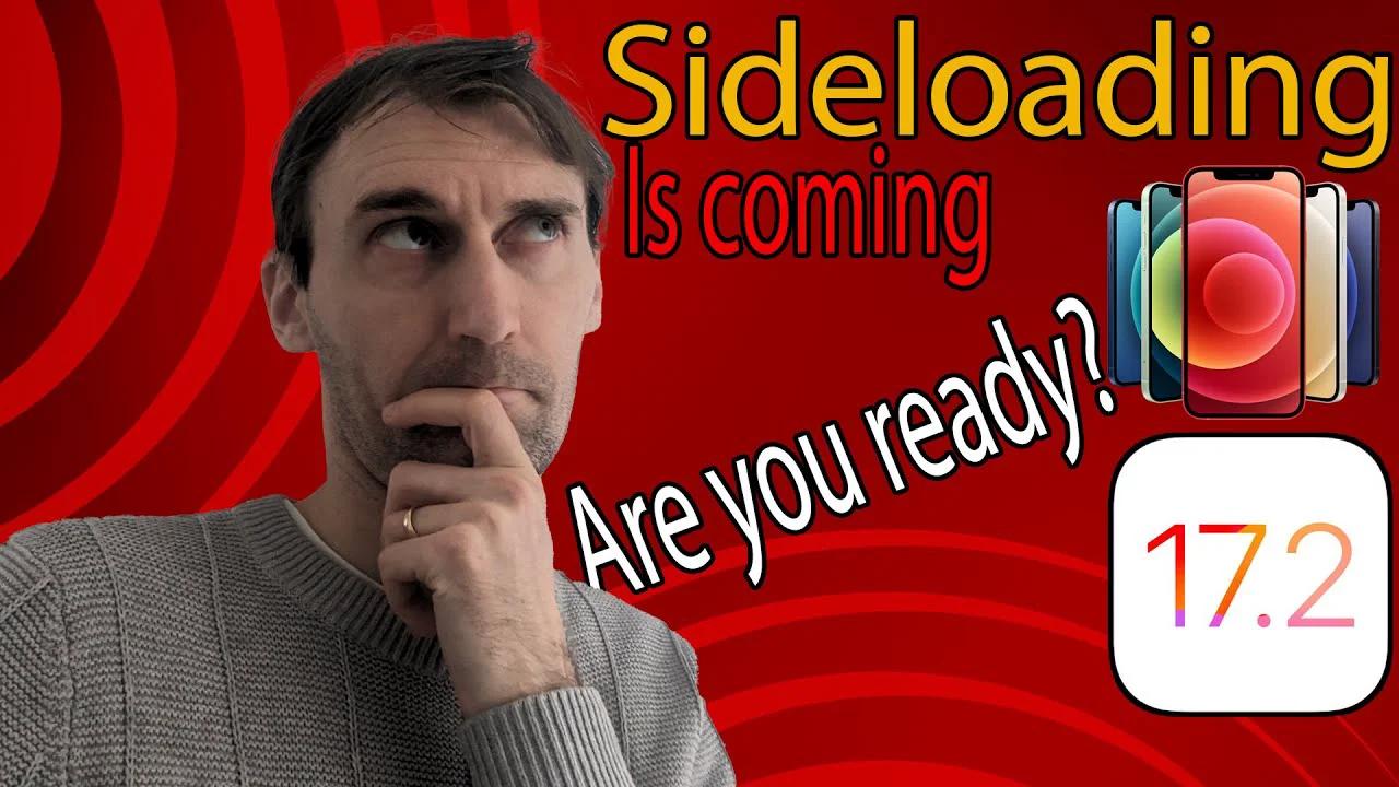 Sideloading is coming to iPhone with iOS 17.2 Are you ready?
