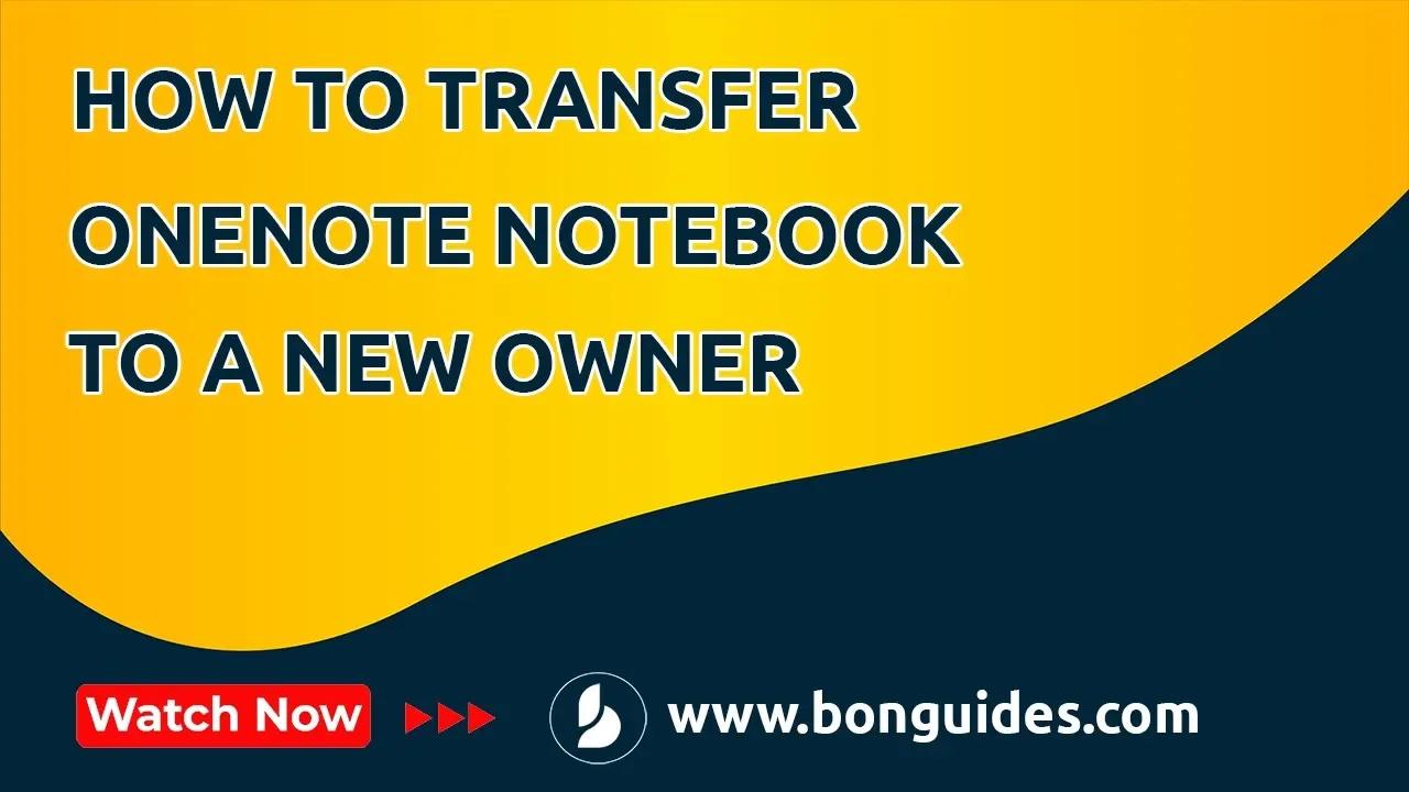 How to Transfer a OneNote Notebook to a New Owner | Copy Your OneNote ...