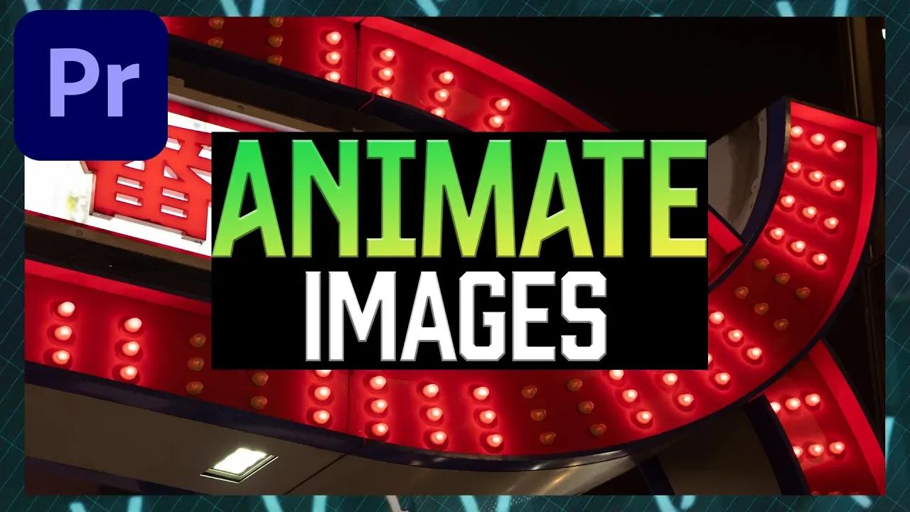 How To Animate Pictures In Premiere Pro CC