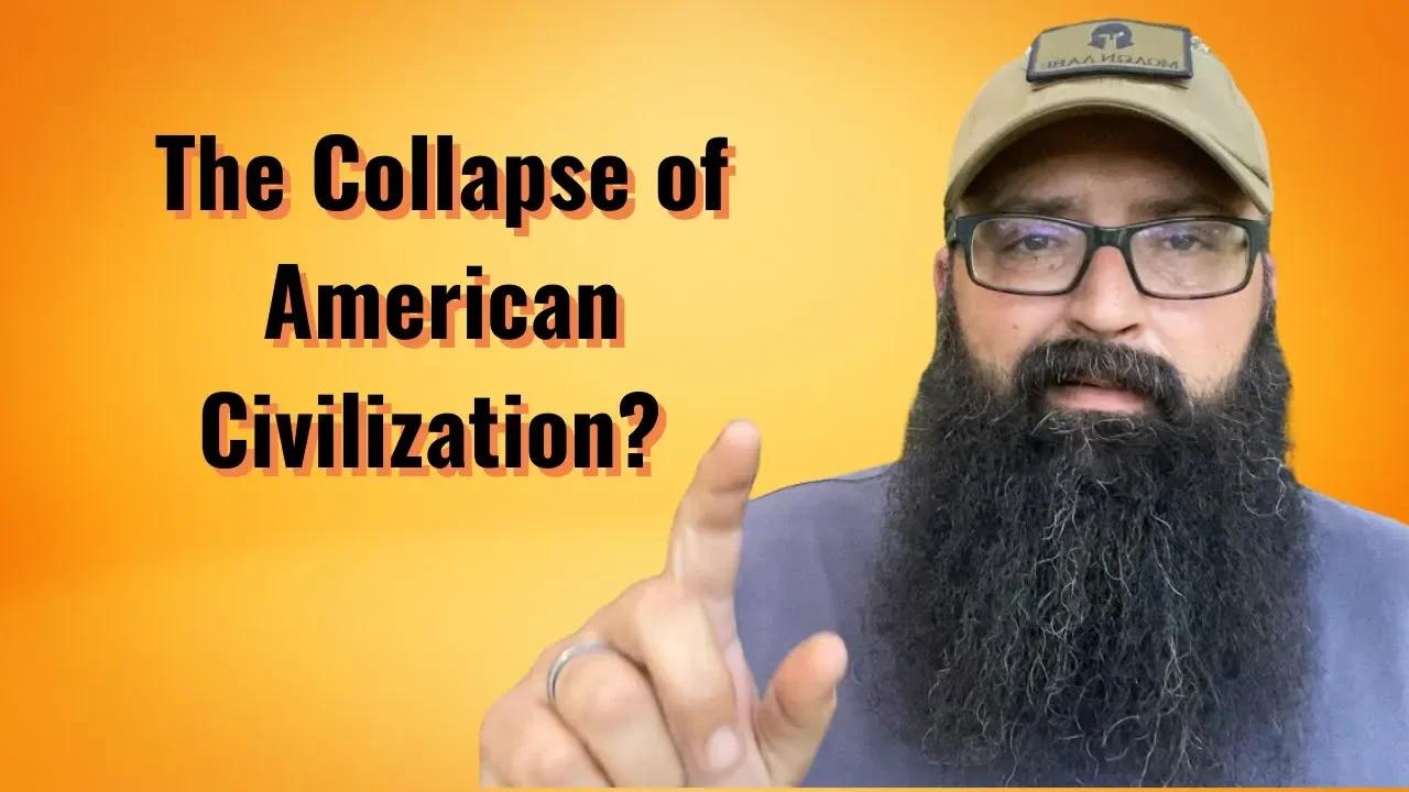 What does the Collapse of American Civilization mean?