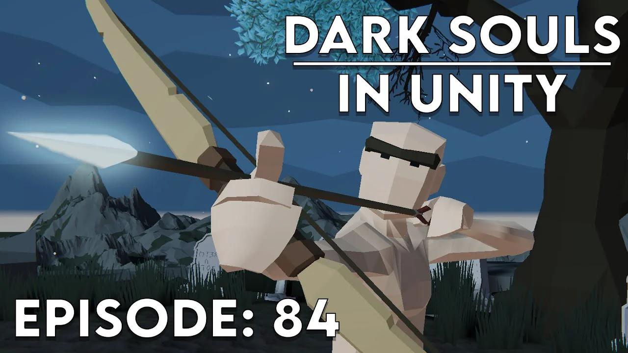 Create DARK SOULS in Unity EP. 84 ARCHERY (PT. 1)