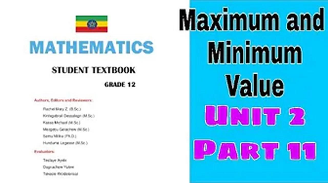 Ethiopian Grade 12 Maths Unit_2 p_11 Maximum and Minimum Values Limit
