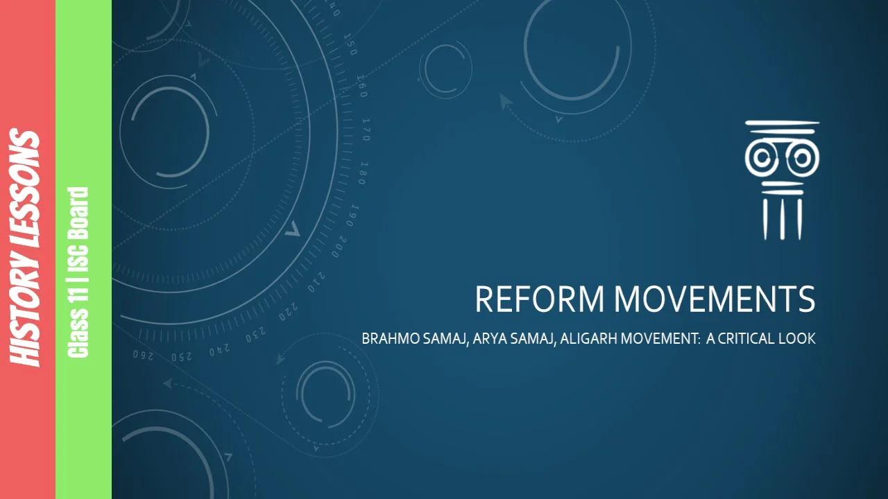 Reform Movements | Class XI | ISC Board