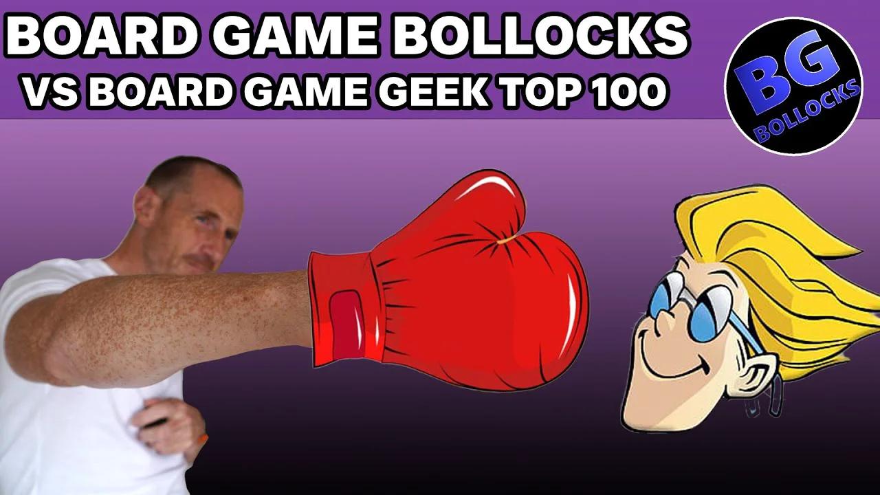 BoardGameBollocks Vs Board Game Geek Top 100 - 100 to 61