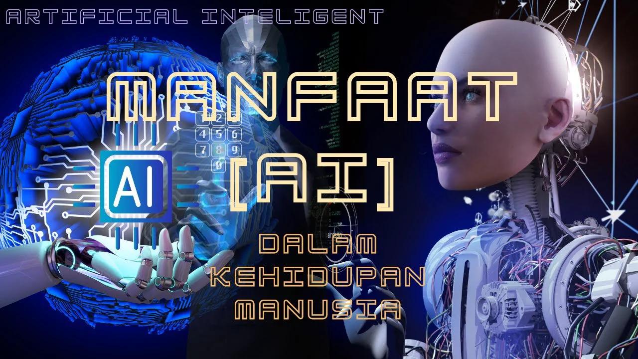 Artificial Intelligence ai dan Manfaatnya Saat Ini!