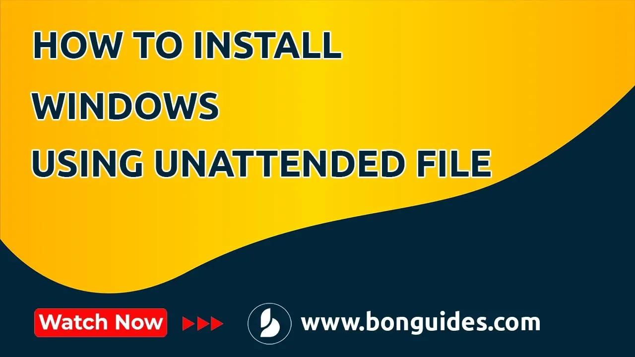 How To Install Windows Using Unattended File Automatically | Create Windows 10 USB or Unattended ISO