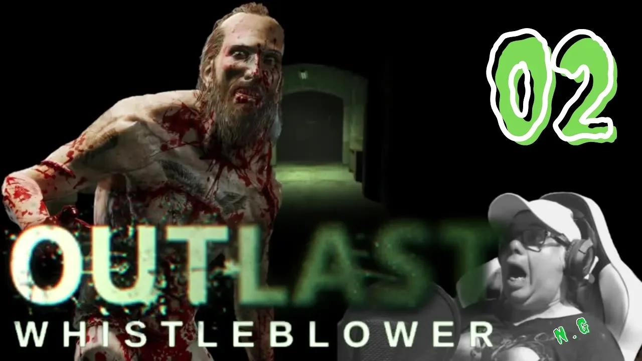 OUTLAST DLC WHISTLEBLOWER-Part 2-AIES LE COEUR BIEN ACCROCHÉ , FUYONS L ...