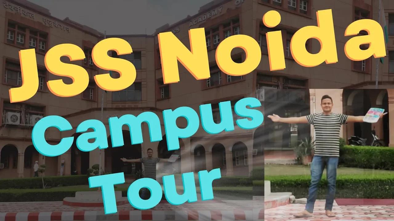 JSS Noida Campus Tour 2022: Everything You Need to Know About Acadmic Block, Hostel, and Cafeteria