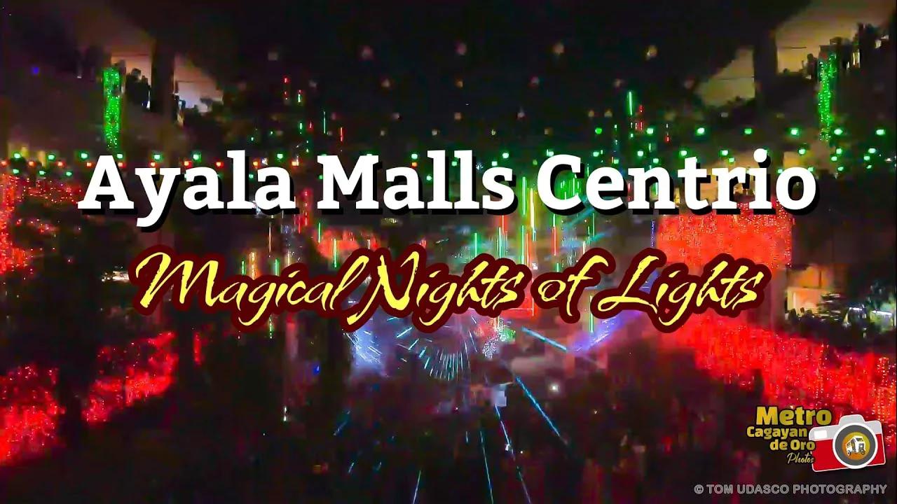 Ayala Malls Centrio Magical Nights of Lights - November 10, 2022