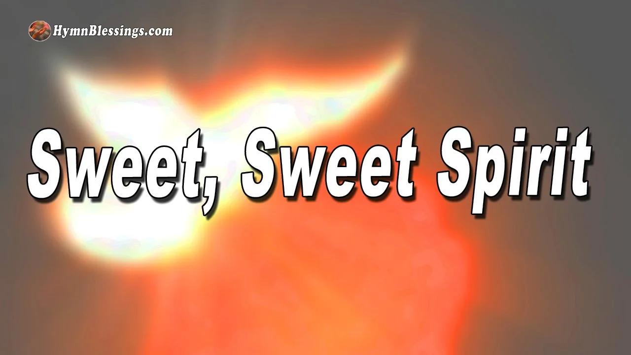 "Sweet, Sweet Spirit" Projection Ready Hymns