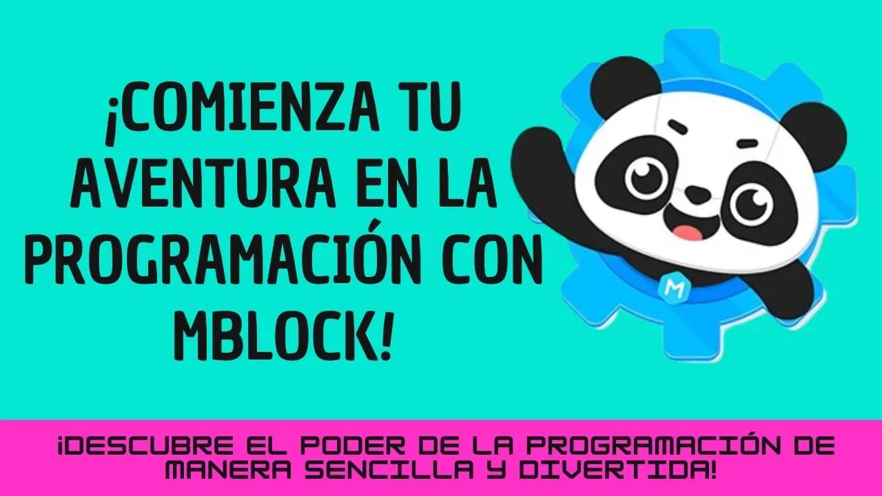 Primeros pasos en Plataforma de programación Mblock "hola mundo"
