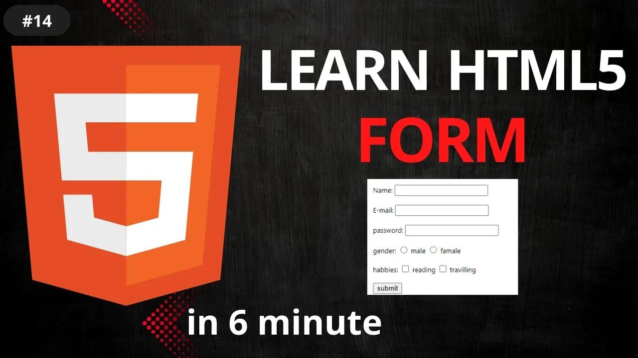 How to make form with HTML5 🖼️ - Lecture 14 - in 6 minute