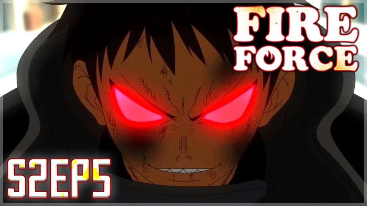 FIRE FORCE S2 Episode 5 – LA PUISSANCE DE SHINRA | Enen no Shouboutai SAISON 2