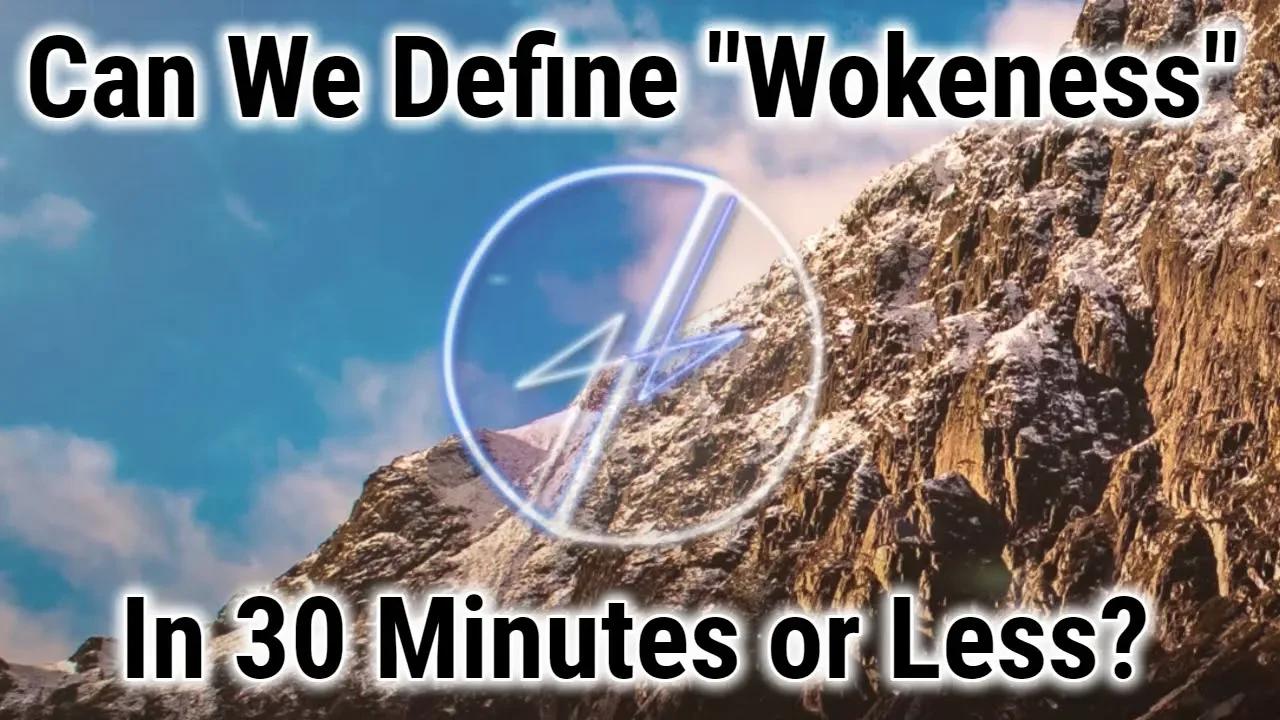 Can We Define Wokeness in 30 Minutes or Less? | The Good and Basic ...