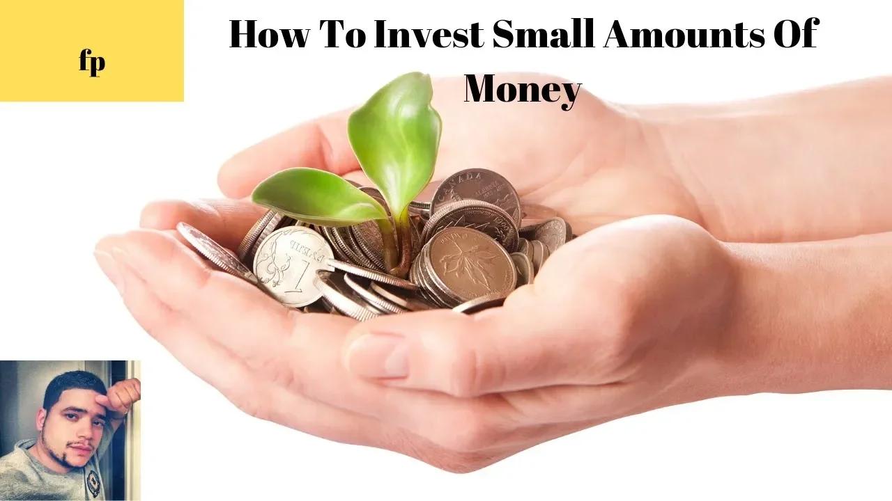 13 Ways To Invest Small Amounts Of Money