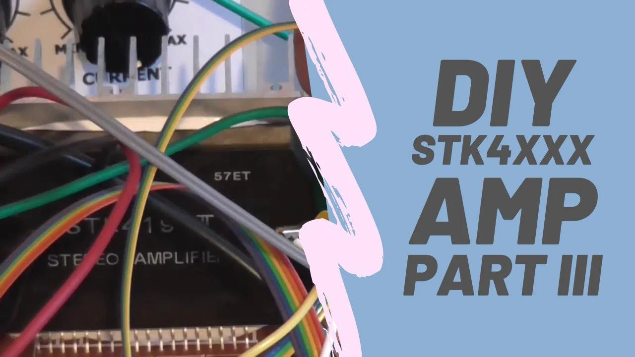 STK4191 Stereo Amplifier Kit Build - Part 3