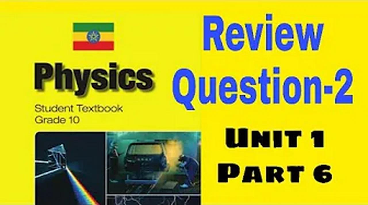 Ethiopian Grade 10 Physics Unit_1 p_6 review question-2