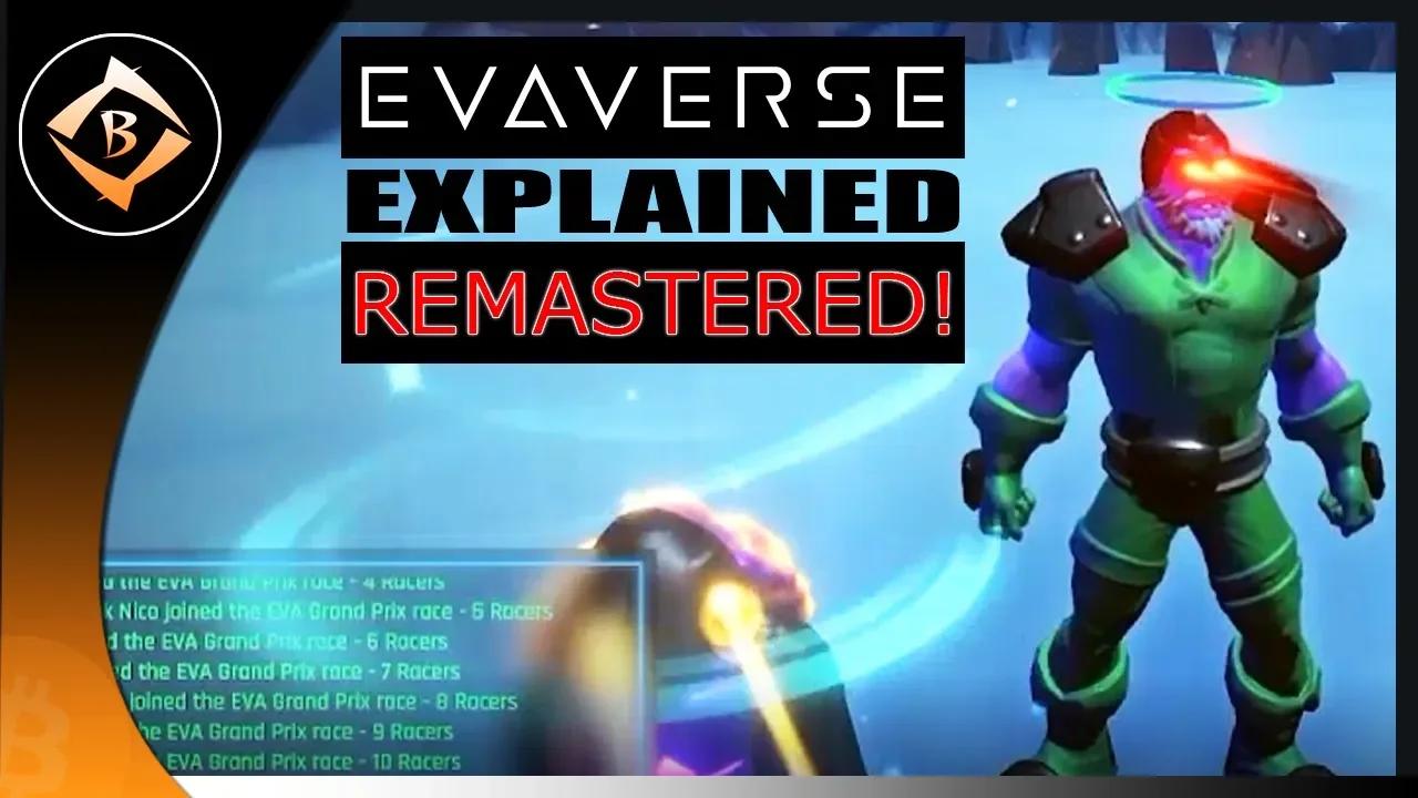 EVAVERSE EXPLAINED | REMASTERED!