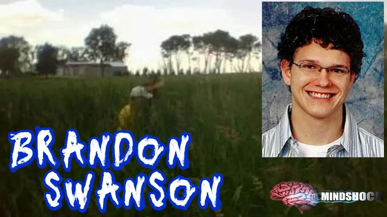 BRANDON SWANSON - MISSING PERSON (MINDSHOCK TRUE CRIME PODCAST)