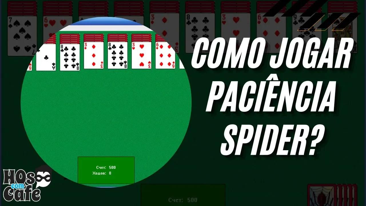 COMO JOGAR PACIÊNCIA SPIDER?