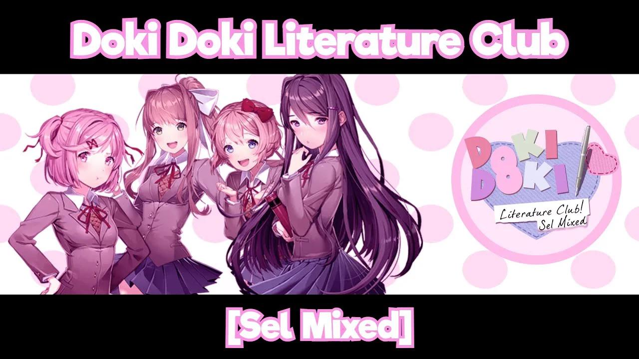 Doki Doki Literature Club! [Sel Mixed] || DDLC 8th Anniversary Special
