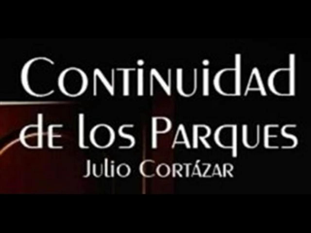 Resumen del libro Continuidad de los parques (Julio Cortázar)