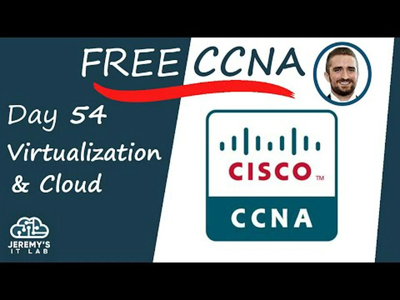 Free Ccna Virtualization Cloud Day 54 Ccna 200 301 Complete Course