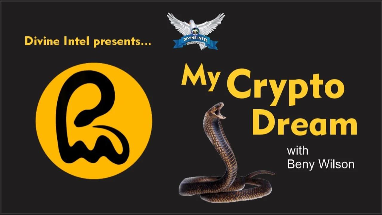Divine Intel with Beny Wilson presents - My Crypto Dream