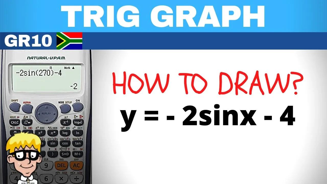 Trigonometry Graphs grade 10: How to draw