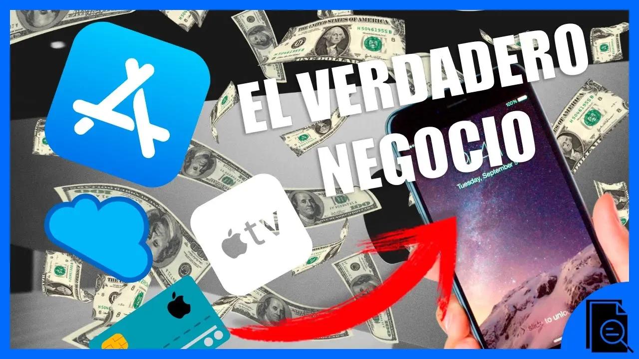 EL VERDADERO NEGOCIO DE APPLE
