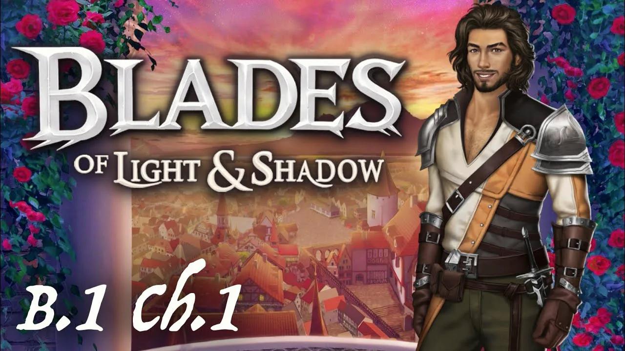 Blades of Light & Shadow - Book 1 Chapter 1 The Adventure Begins ...