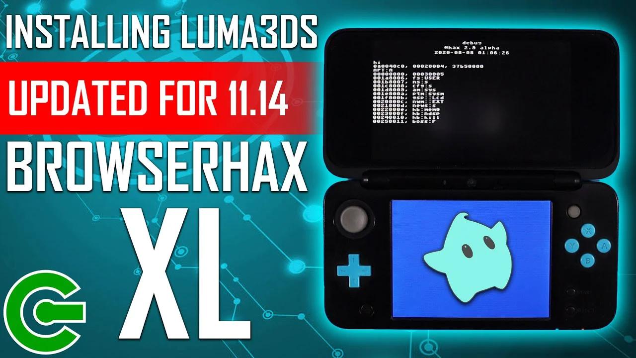 INSTALLING LUMA3DS WITH THE BROWSERHAX XL FOR NEW 3DS 11.14