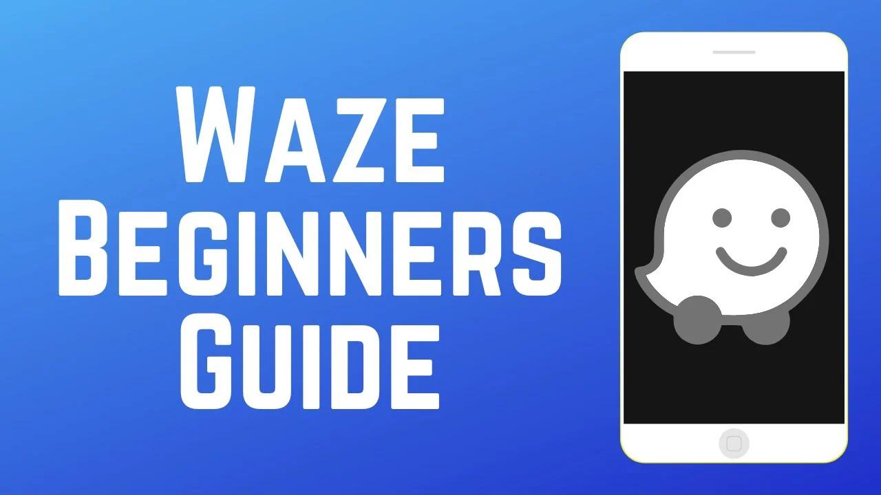 How to Use Waze Beginners' Guide (2023)
