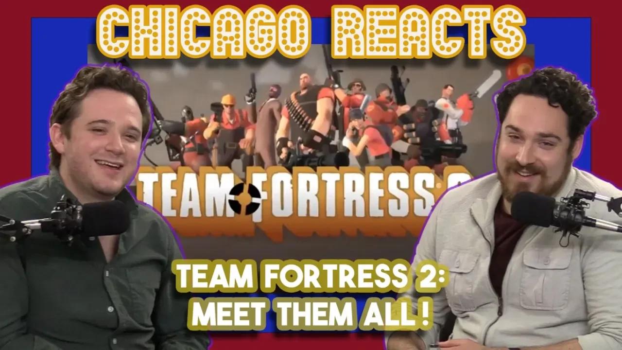 Team Fortress 2 - Meet Them All | Chicago Actors React