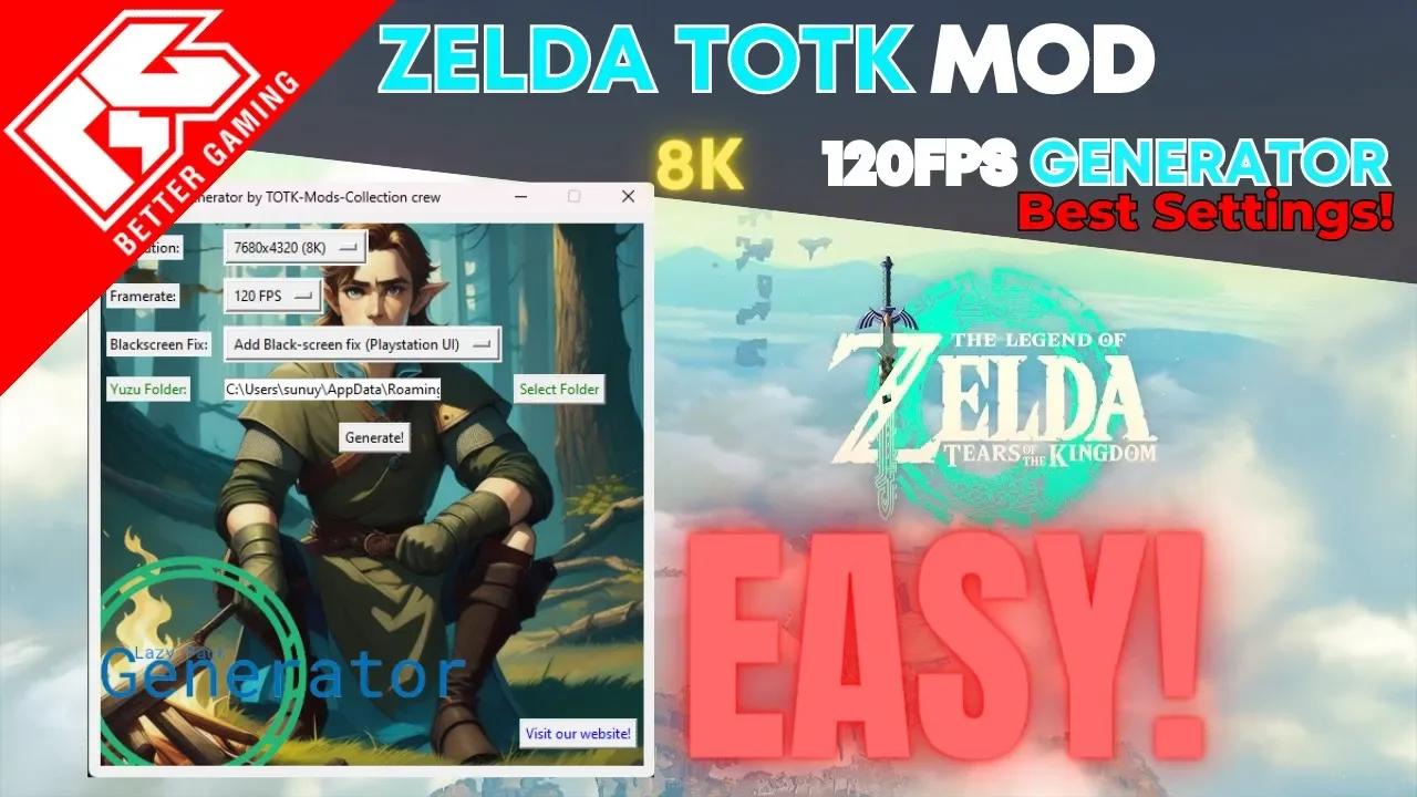 Zelda TOTK 1.2 EASIEST Mod Generator 60 - 120FPS 4K / 8K!!!