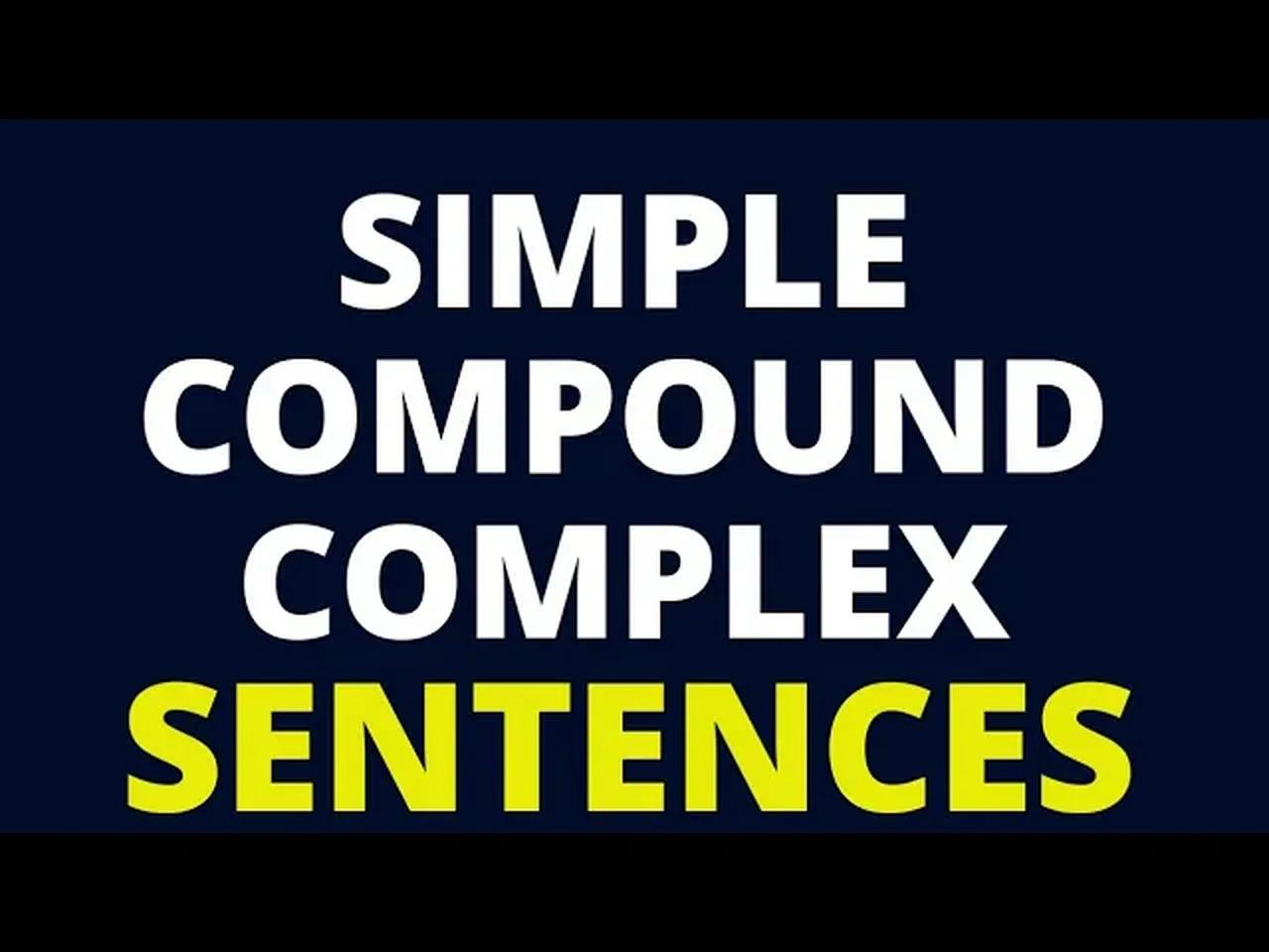 Simple, Compound and Complex Sentences | English Grammar Lessons